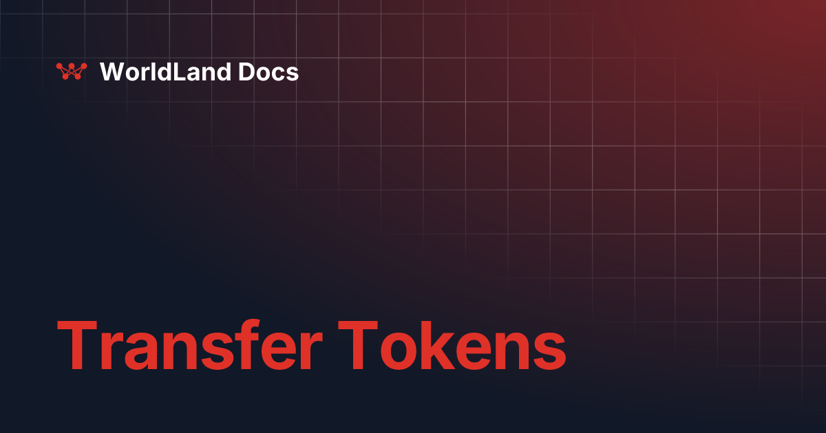 Transfer Tokens | WorldLand Docs